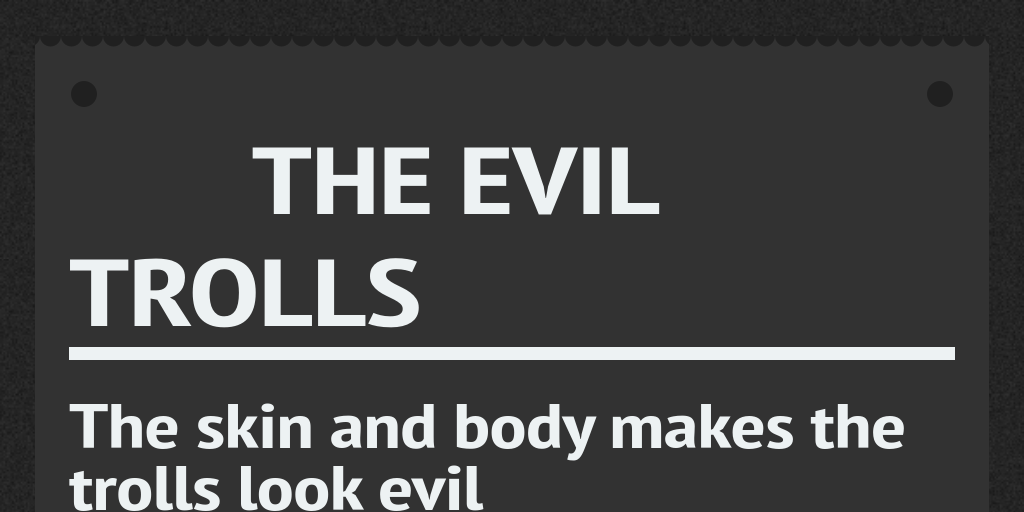 The Evil Trolls by mddileonardo - Infogram