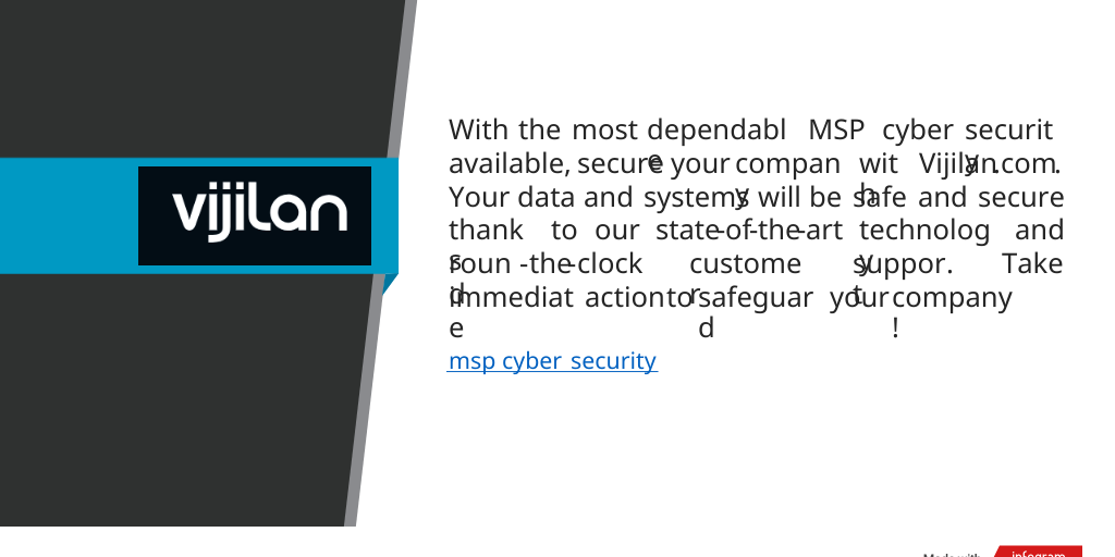 Msp Cyber Security Vijilan.com.pptx by Vijilan Security LLC - Infogram