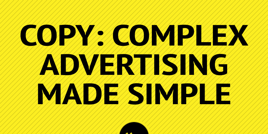 Copy: Complex Advertising Made Simple by eyetoads - Infogram