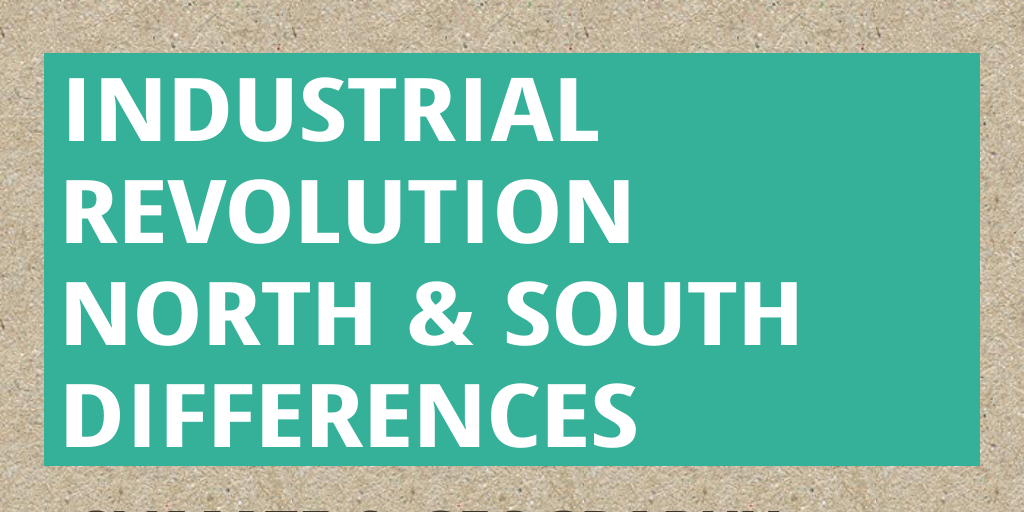 Industrial Revolution north & south differences by cms_stem - Infogram