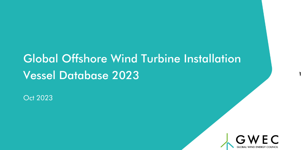 Global offshore wind turbine installation vessel database 2023 by GWEC ...