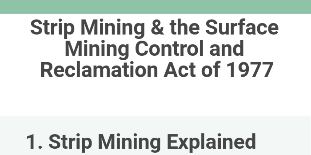 Strip Mining & The Surface Mining Control and Reclamation Act of 1977 ...