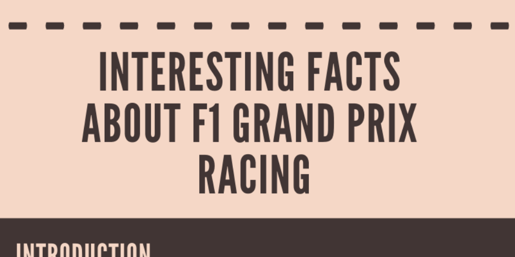 Interesting Facts about F1 Grand Prix Racing - Infogram