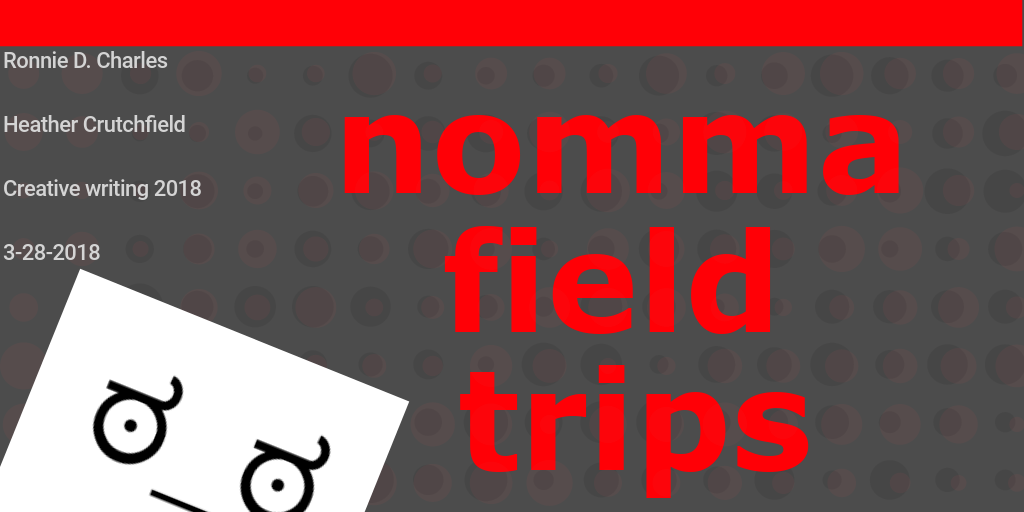 Why Nomma should have field trips by King Latio - Infogram
