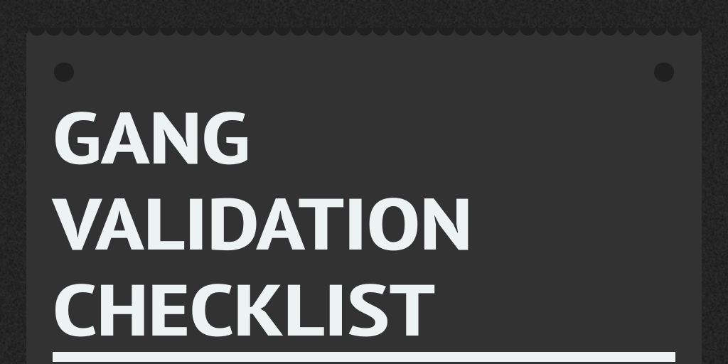 Gang validation checklist - Infogram