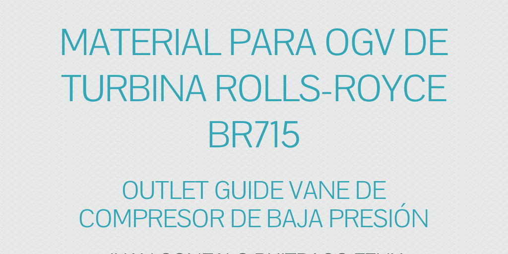 Material para ogv de turbina rolls-royce br715 by juango27 - Infogram
