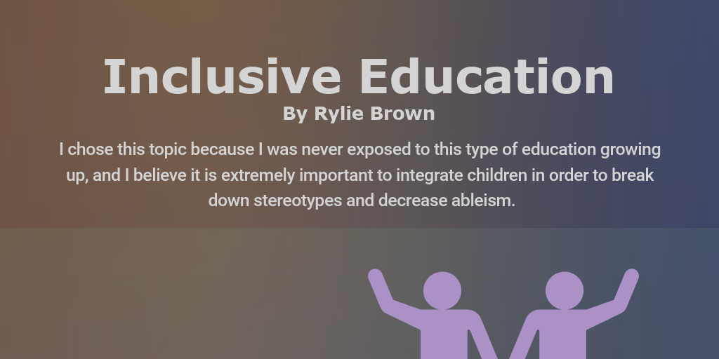 Inclusive Education Infographic by Rylie Brown - Infogram