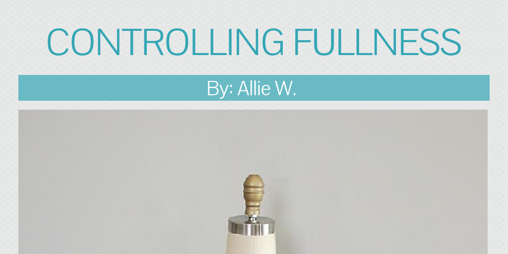 Controlling Fullness by alliew714 - Infogram