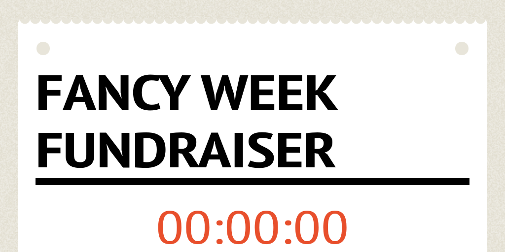 Fancy Week Fundraiser - Infogram
