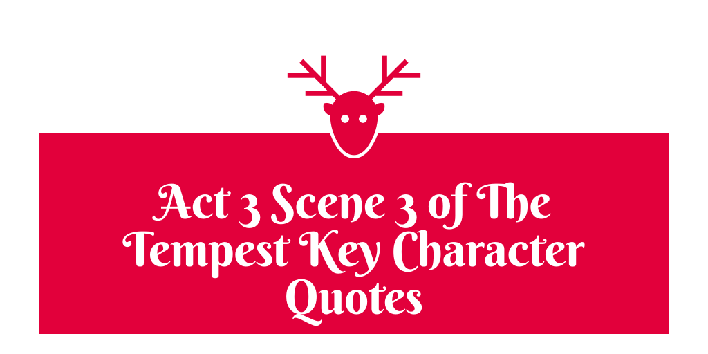 Act 3 Scene 3 of The Tempest Key Character Quotes by ehenni5149 - Infogram