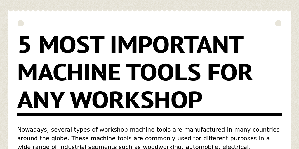 5 Most Important Machine Tools For Any Workshop - Infogram