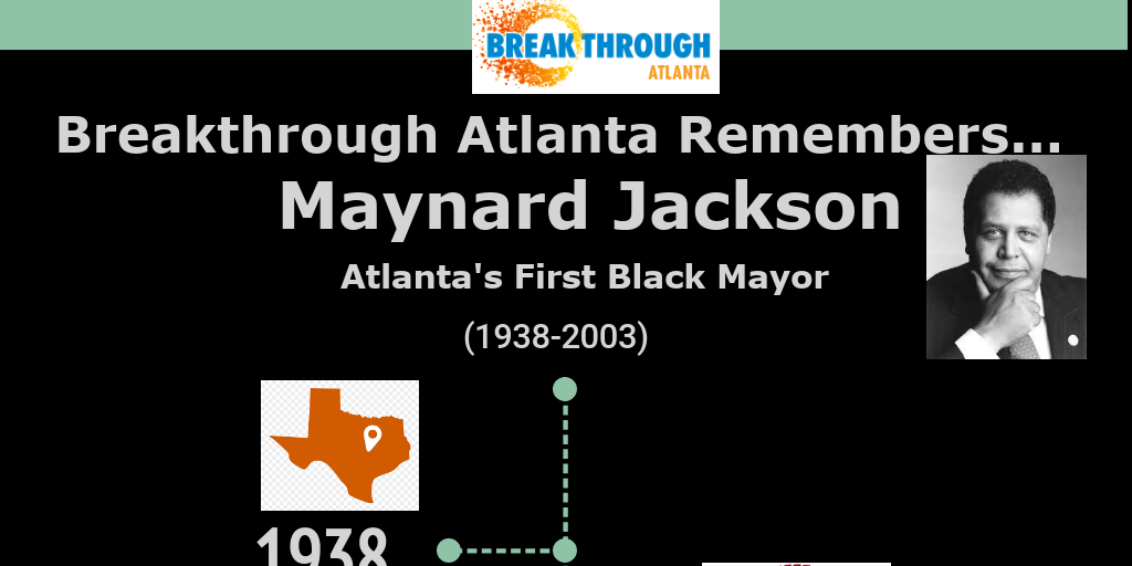 Breakthrough Atlanta Remembers...Maynard Jackson by Kendra Robinson ...