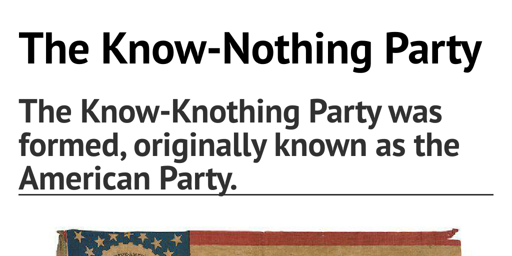 The Know-Nothing Party by cward97 - Infogram