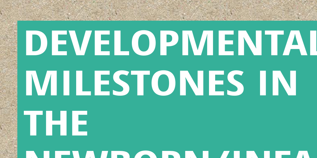 developmental milestones in the newborn/infant, Toddlerhood (1 - 3 yrs ...