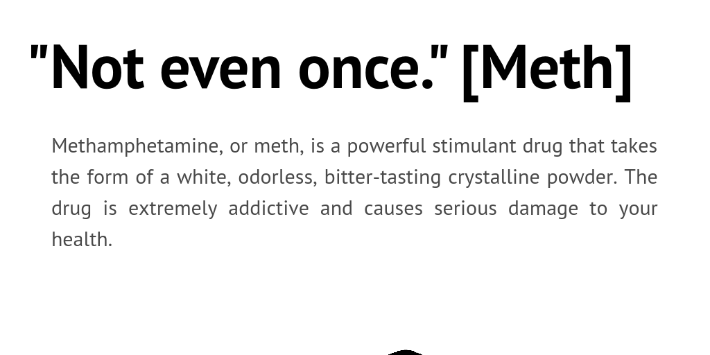 "Not even once." [Meth] - Infogram