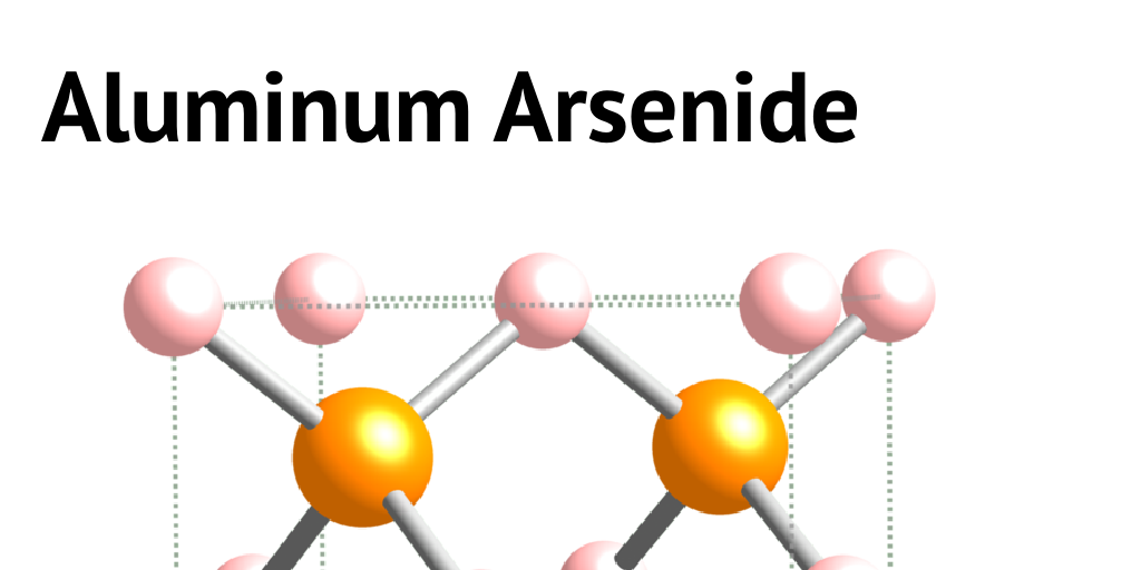 Aluminum Arsenide - Infogram
