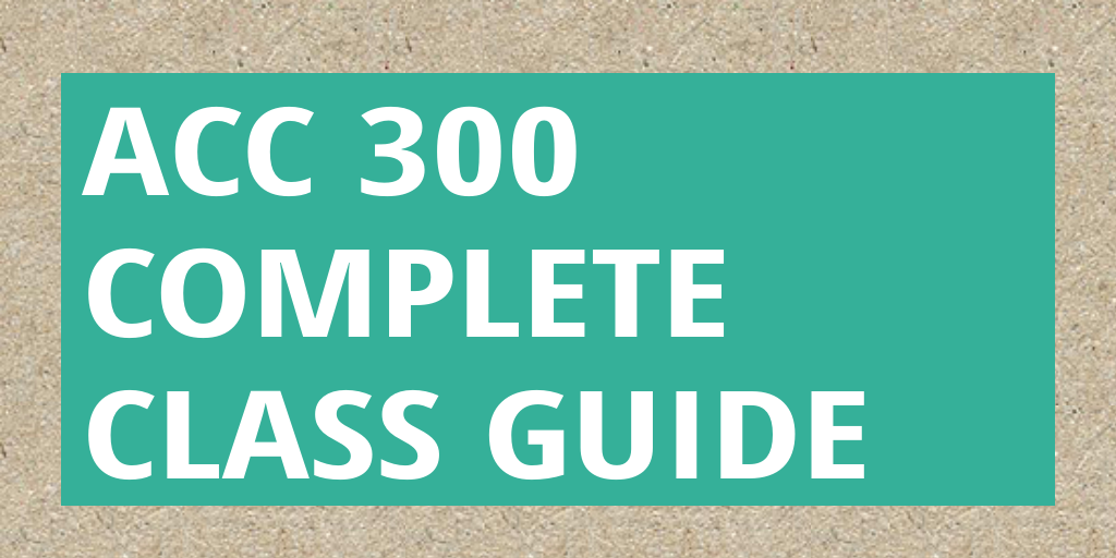 ACC 300 Complete Class Guide by assignmentcloud - Infogram