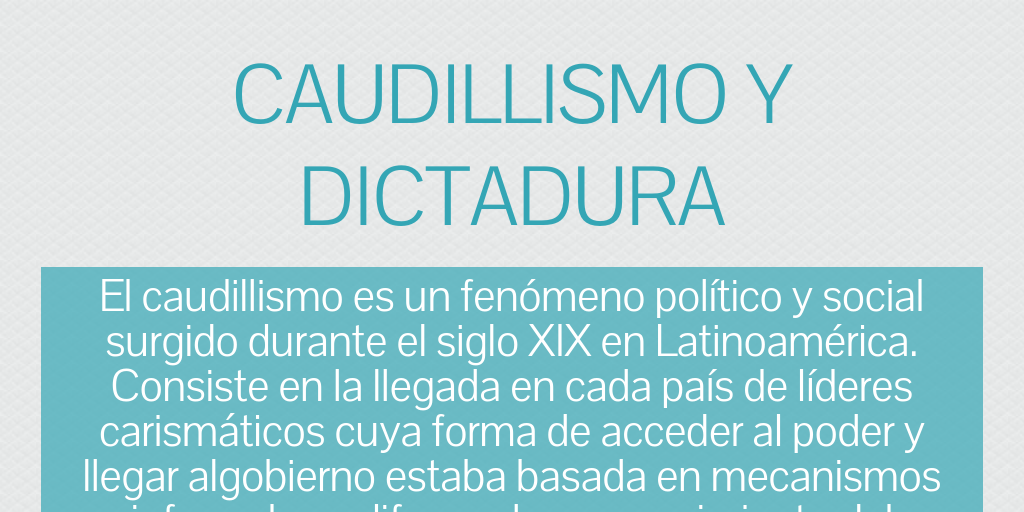 Caudillismo y Dictadura - Infogram