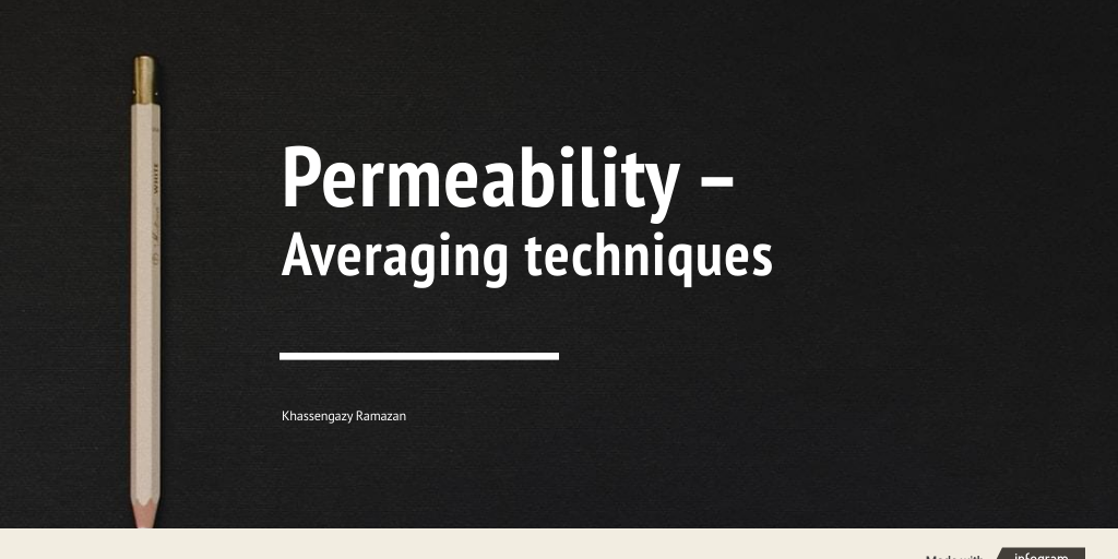 Permeability – Averaging techniques - Infogram