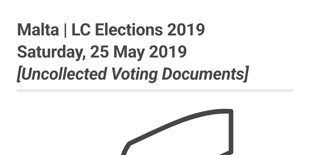 Malta | LC Elections 2019 [Uncollected Voting Documents] by Kevin ...