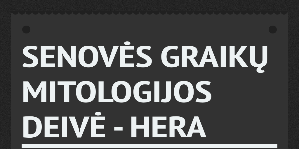 senovės Graikų mitologijos deivė - hera by Jonas Šoliūnas - Infogram