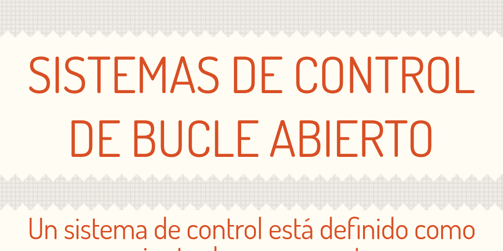 Sistemas de control de bucle abierto by federico Gomez - Infogram