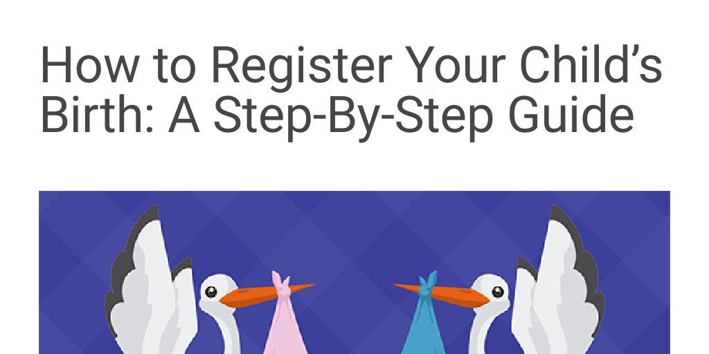 How to Register Your Child’s Birth: A Step-By-Step Guide by Birth ...