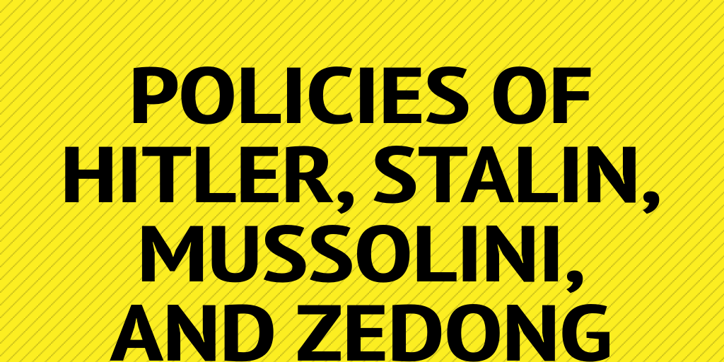 Policies of Hitler, Stalin, Mussolini, and Zedong by historyproject ...