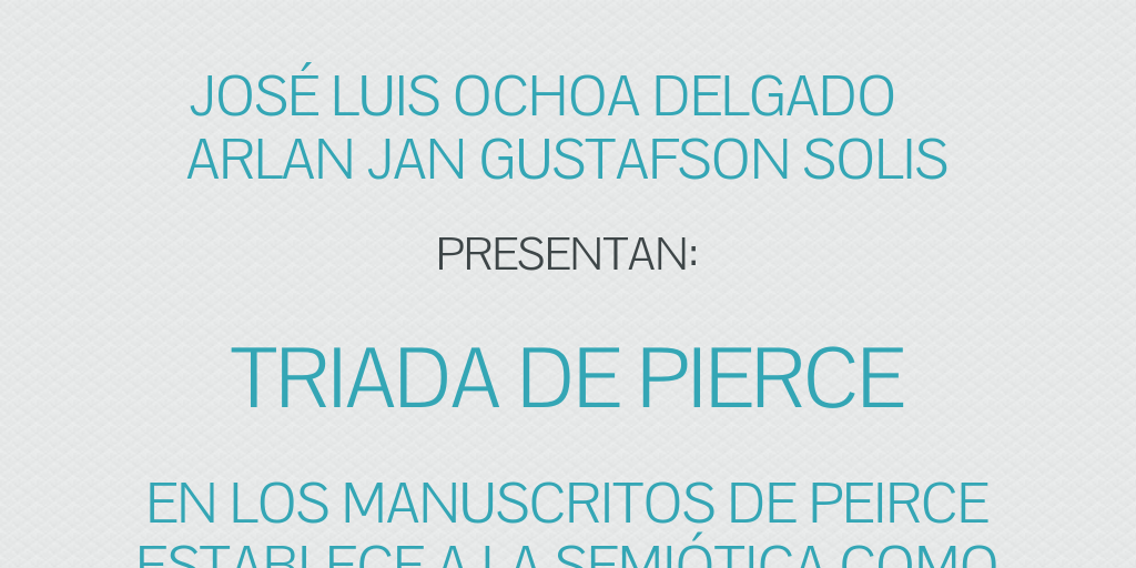 TRIADA DE PIERCE by josepepe22 - Infogram