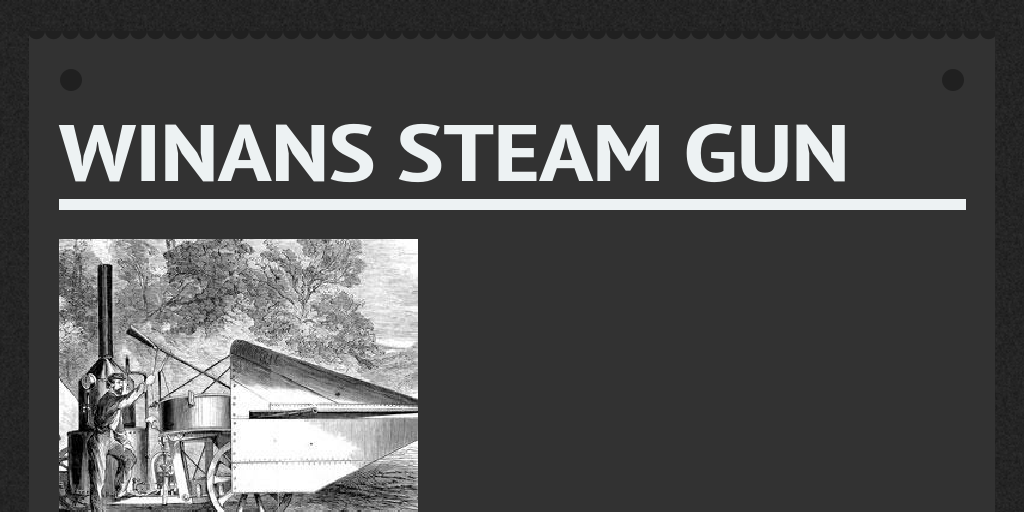 Winans Steam Gun by Michael Sterling - Infogram