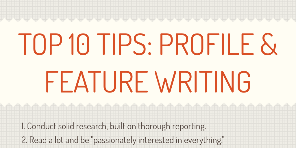 Top 10 Tips: Profile & Feature Writing - Infogram