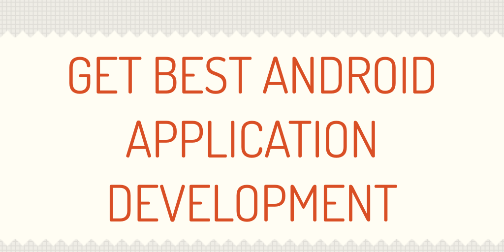 Get Best Android Application Development by mobileapps1 - Infogram
