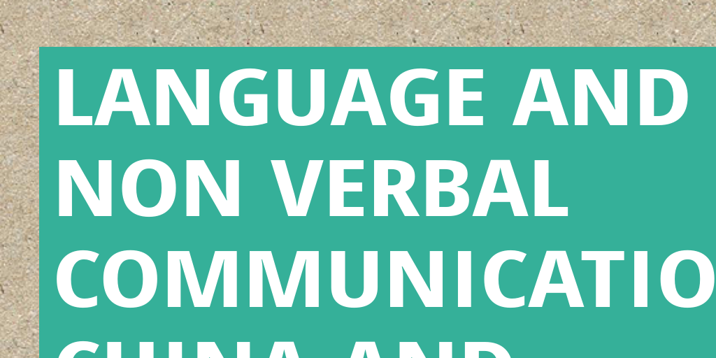 Language and Non verbal Communication: China and France by riannab ...