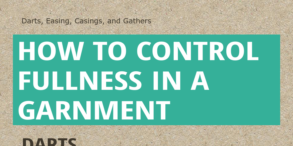 How to control Fullness in a garnment - Infogram