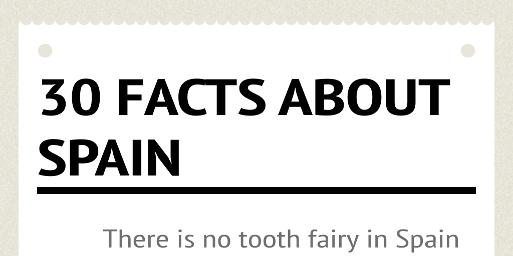 30 Facts about Spain - Infogram