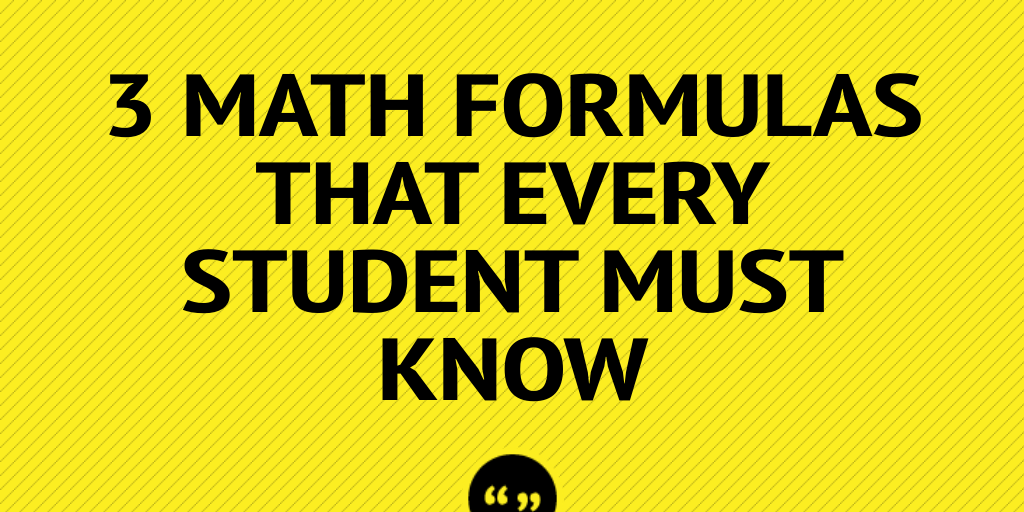3 Math Formulas That Every Student Must Know by tutorpace - Infogram